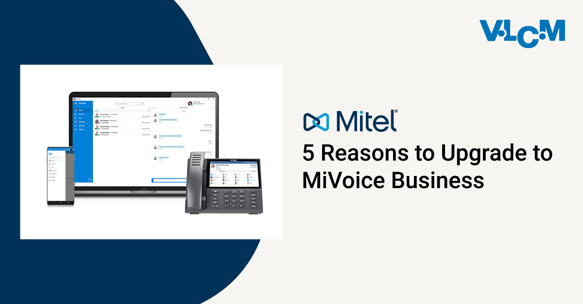 5 Reasons to Upgrade to MiVoice Business